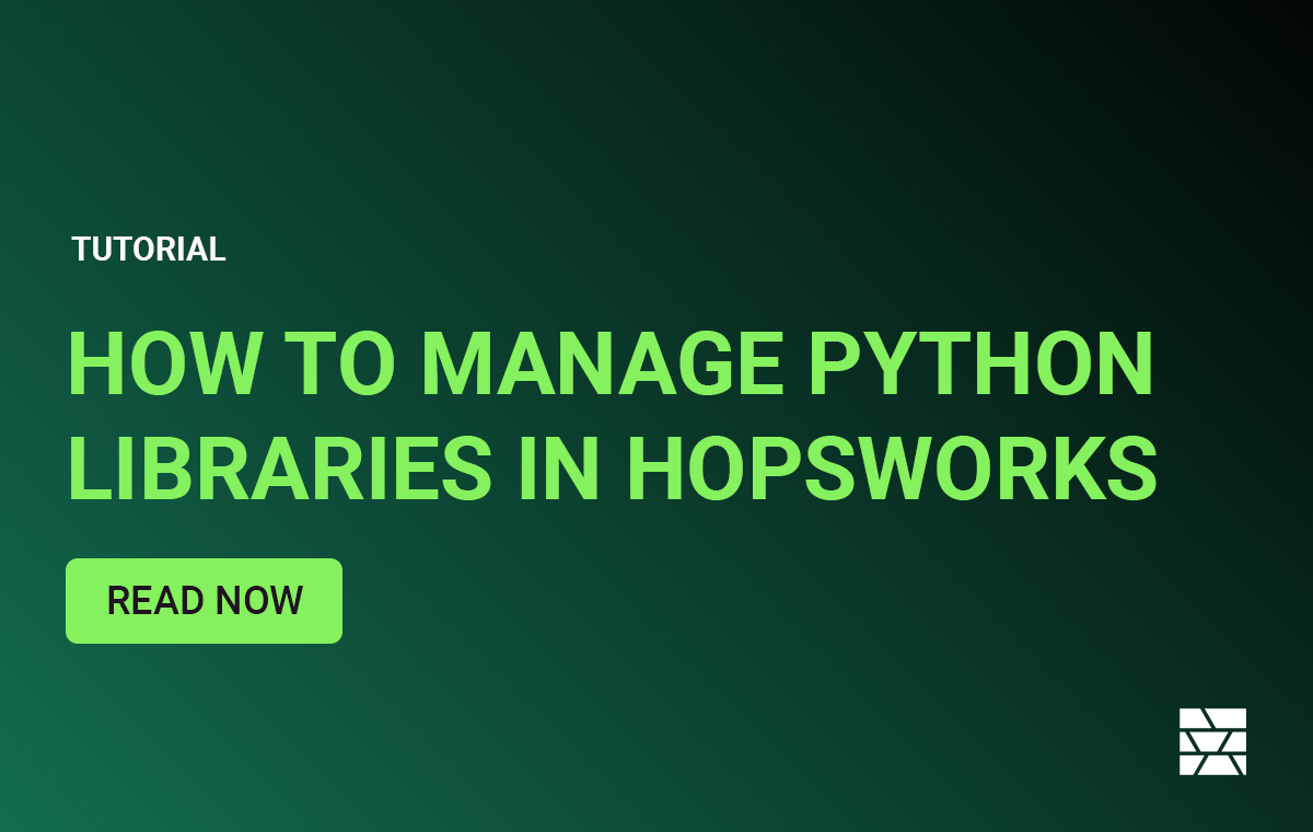 How To Manage Python Libraries In Hopsworks Hopsworks